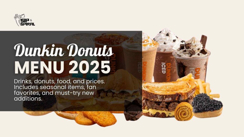 Dunkin Donuts Menu 2025: Drinks, Donuts & Prices
